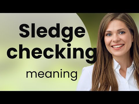 Understanding "Sledge Checking": A Guide for English Learners