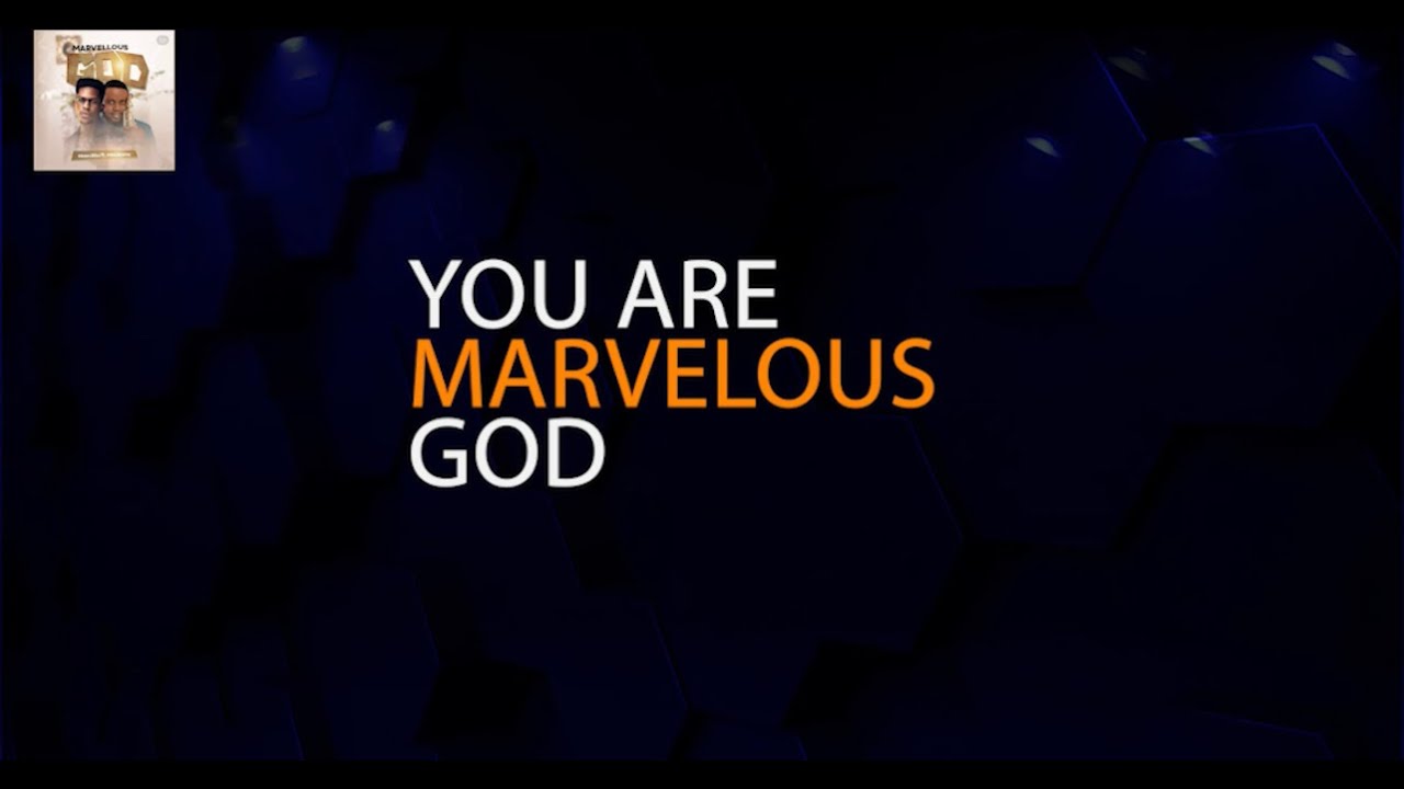 Marvelous God Lyrics - Moses Bliss | ZionLyrics