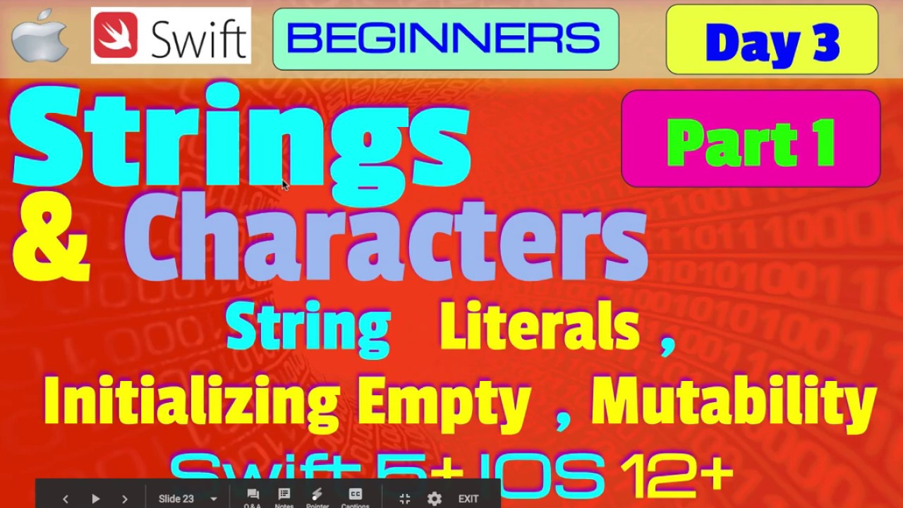 IOS , Swift 5, Theory, Tutorial, #03 P1  Strings & Characters - Literals, Initializing