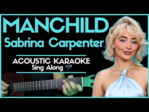 MANCHILD - SABRINA CARPENTER|ACOUSTIC KARAOKE VERSION - Song With Lyrics (Original Key)