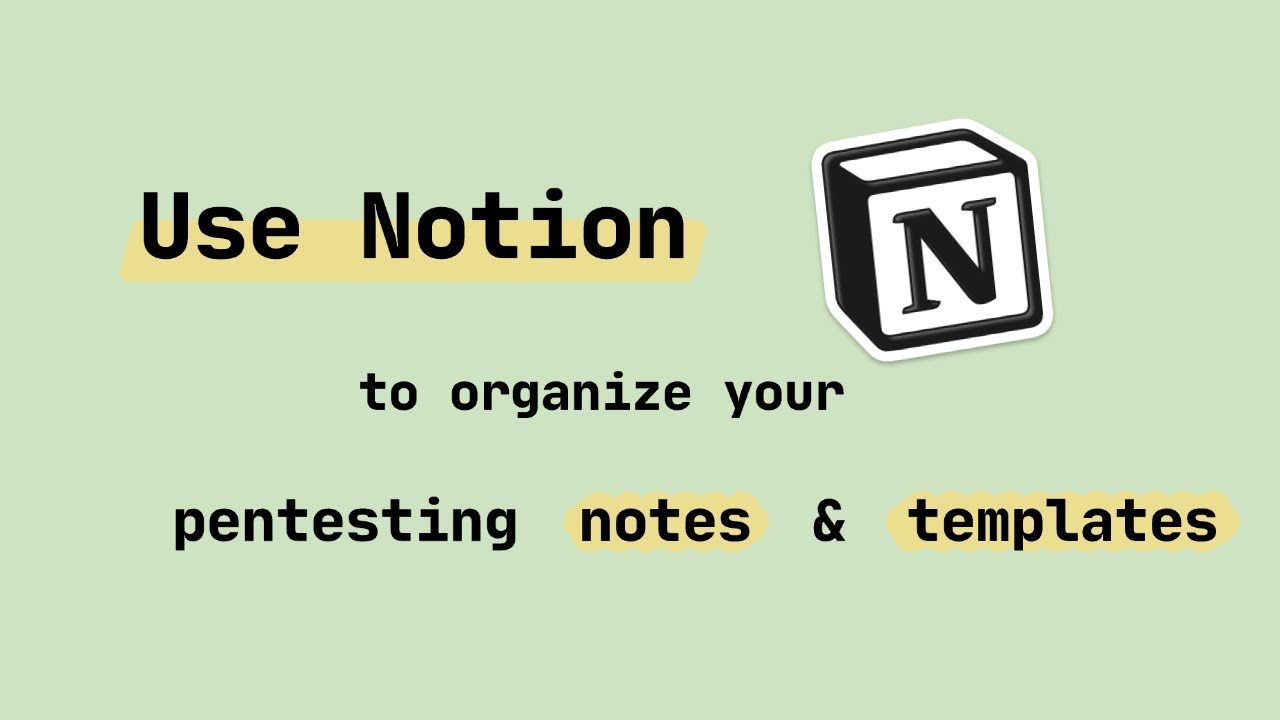 Use Notion to manage pentesting notes & templates