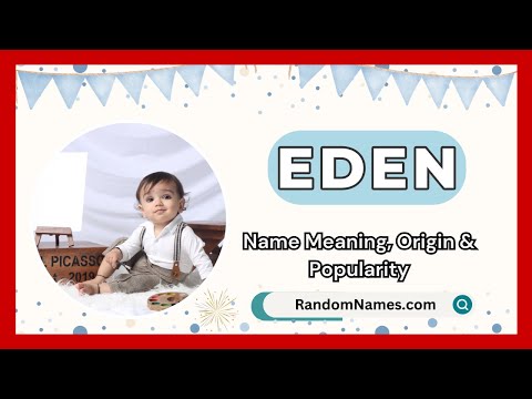 Eden - Baby Boy Name Meaning, Origin & Popularity - RandomNames.com