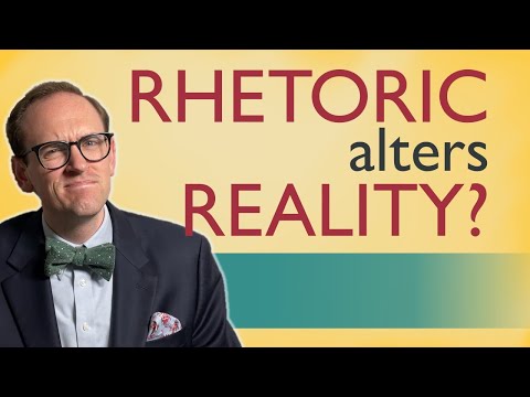 Change Reality with Rhetoric!