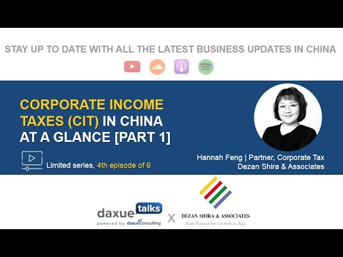 Corporate income taxes (CIT) in China at a glance [part 1] (Daxue Talks 122)