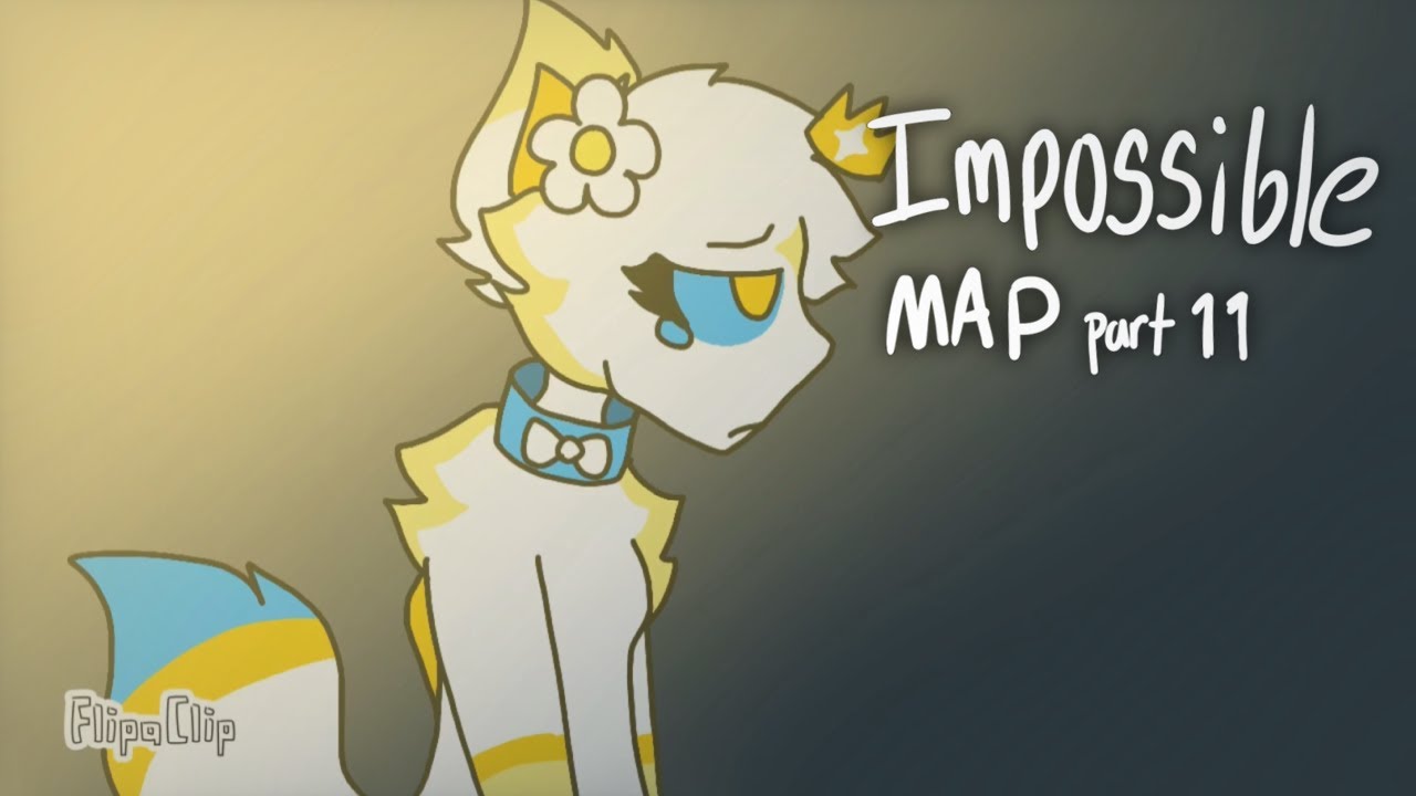 impossible MAP | part 11