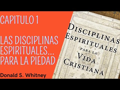 01/13 Disciplinas espirituales para la vida cristiana | DISCIPLINAS ESPIRITUALES PARA LA PIEDAD.