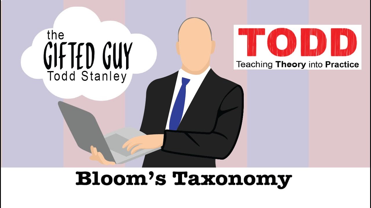 Todd Talks - Bloom's Taxonomy