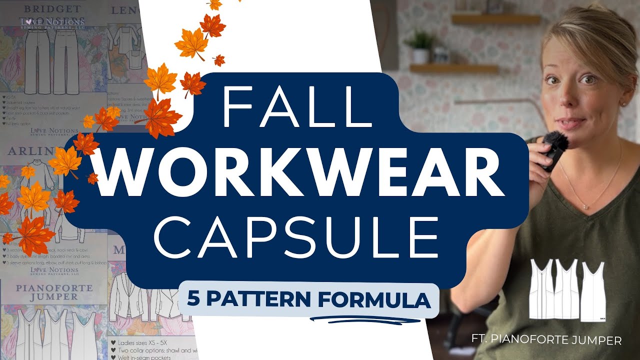 Fall WORKWEAR Capsule | Sewing pattern combos for easy mornings | ft. Pianoforte Jumper