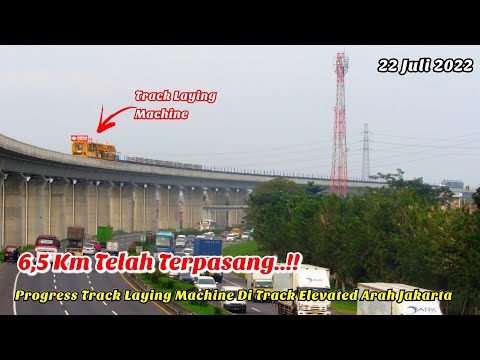 6,5 Km Telah Terpasang..!! Progress Track Laying Machine Di Track Elevated Arah Jakarta/Proyek KCIC