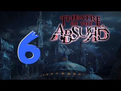 Theater of the Absurd [06] w/YourGibs - Chapter 6: Under the Theatre
