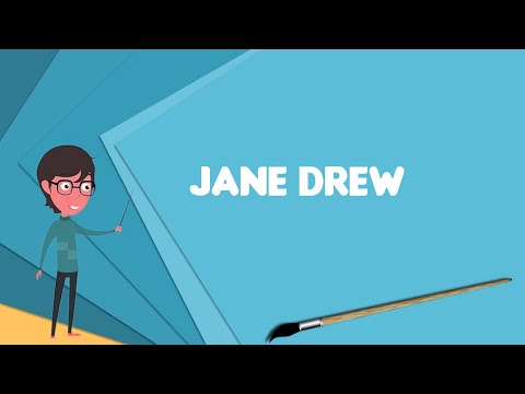 What is Jane Drew? Explain Jane Drew, Define Jane Drew, Meaning of Jane Drew
