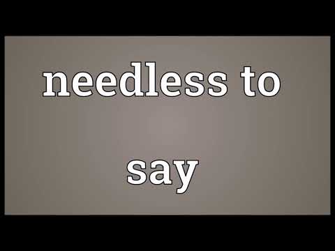 Needless to say Meaning | Wordogram