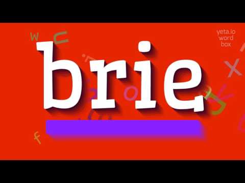 HOW TO PRONOUNCE BRIE?