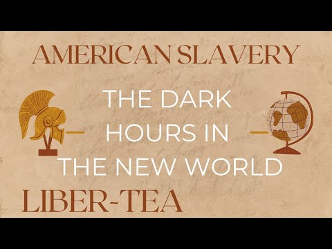 American Slavery: Dark Hours in the New World