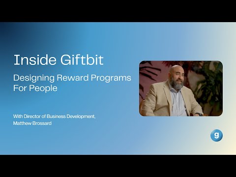 Inside Giftbit: Designing Reward Programs For People | Director of Biz Dev Matt Brossard