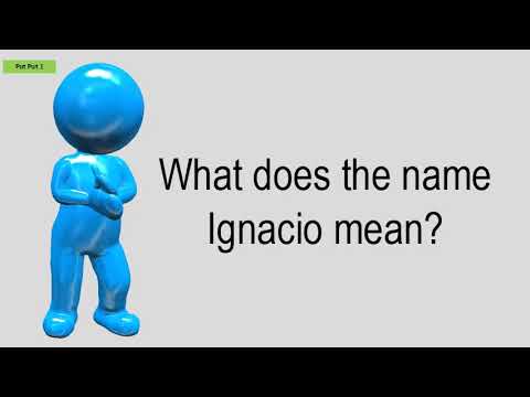 What Does The Name Ignacio Mean?