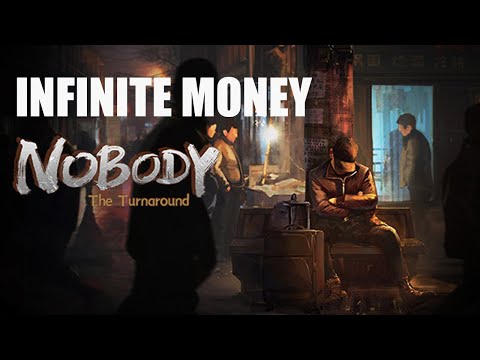 Nobody - The Turnaround - INFINITE MONEY - Cheat Engine TUTORIAL