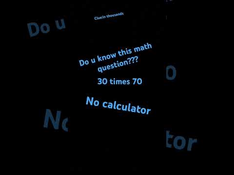 What is 30 times 70???