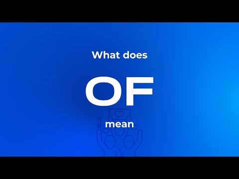 What does OF mean?
