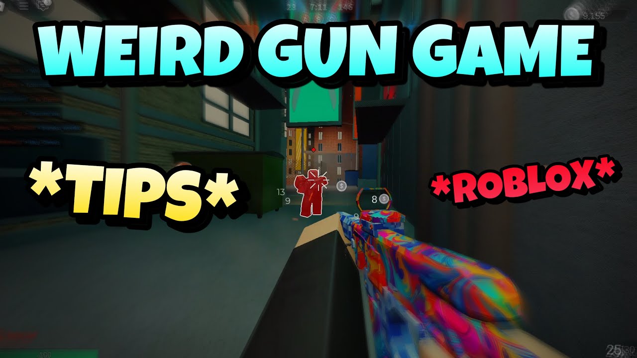 WEIRD GUN GAME TIPS ROBLOX