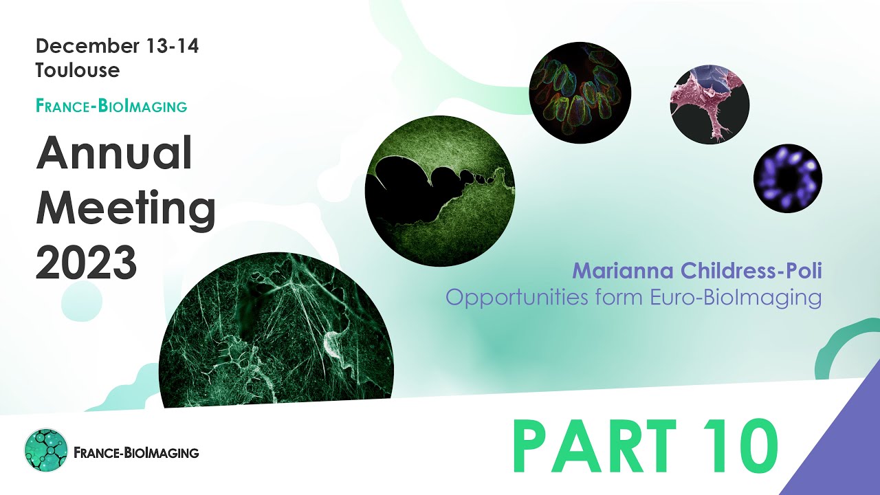 France-BioImaging Annual Meeting 2023 - Opportunities from Euro-BioImaging - Pt. 10