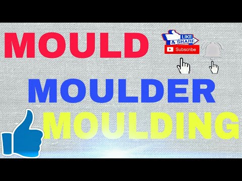 what is mould,moulding&moulder in hindi