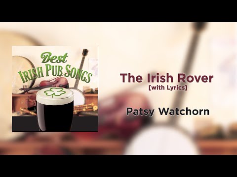 The Irish Rover - Patsy Watchorn [with Lyrics]