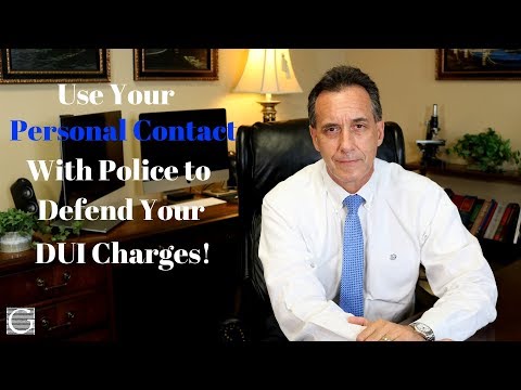 How to Use the Personal Contact Phase to Defend Your DUI in Court