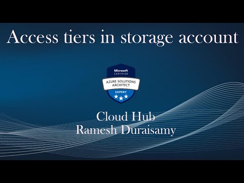 Microsoft Azure 16|Access Tiers in Azure Storage | Modify Access tiers in Azure Storage