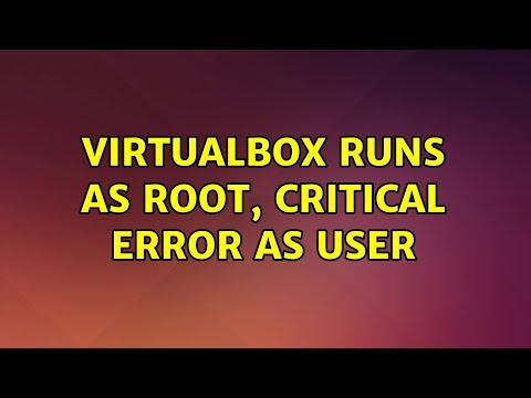Ubuntu: VirtualBox runs as root, Critical Error as user