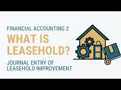 What is Leasehold || Journal Entry of Leasehold Improvement