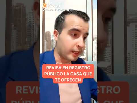 revisa en registro público la casa que te ofrecen
