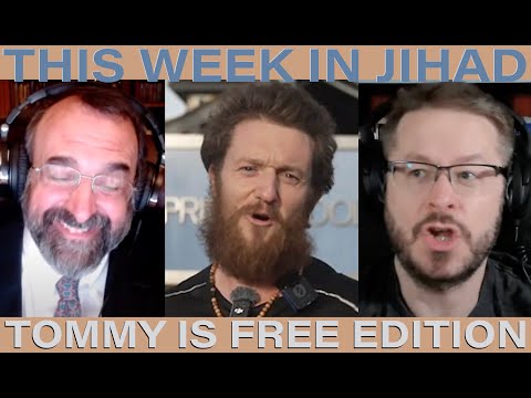 This Week In Jihad with David Wood and Robert Spencer (Tommy Is Free Edition)