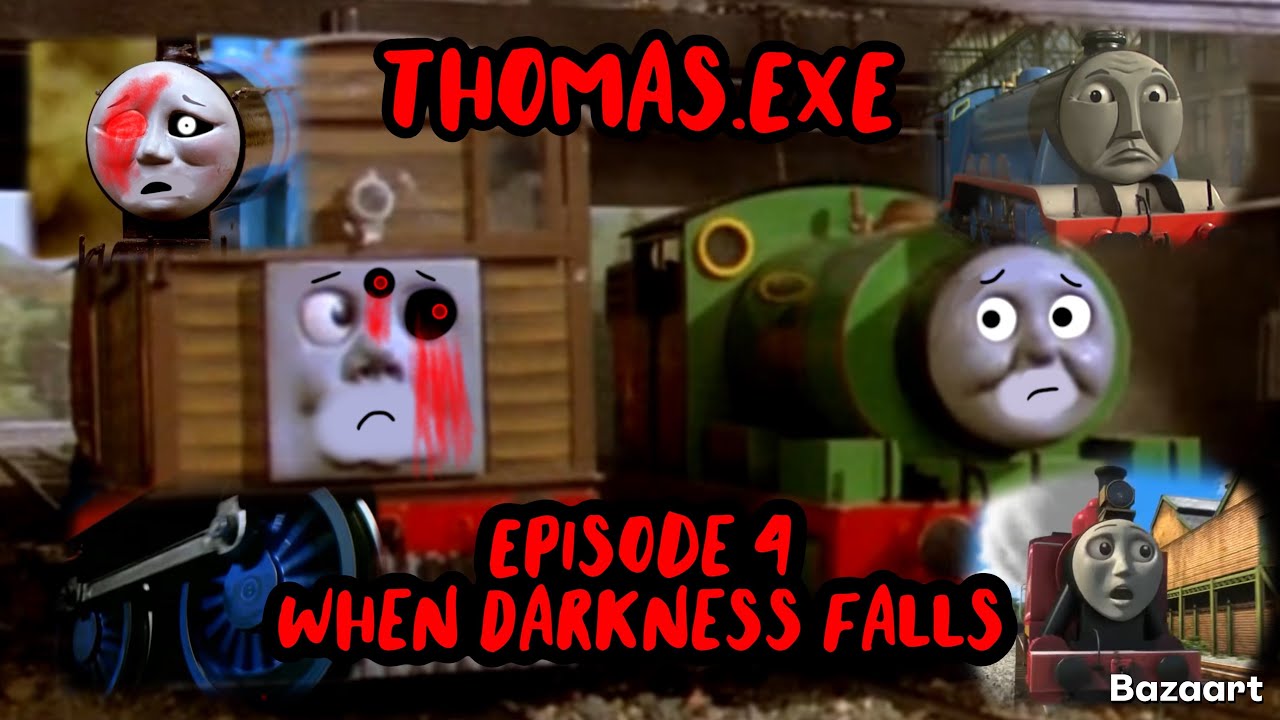 Thomas.EXE Episode 4 When Darkness Falls