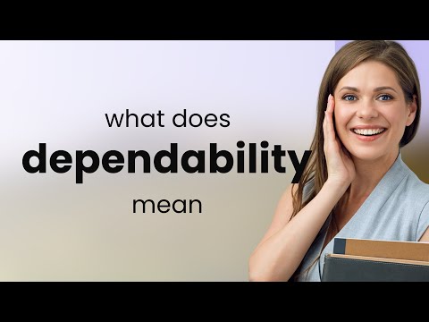 Dependability — DEPENDABILITY definition