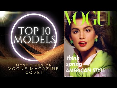 Top 10 TOP MODELS on VOGUE MAGAZINE COVERS