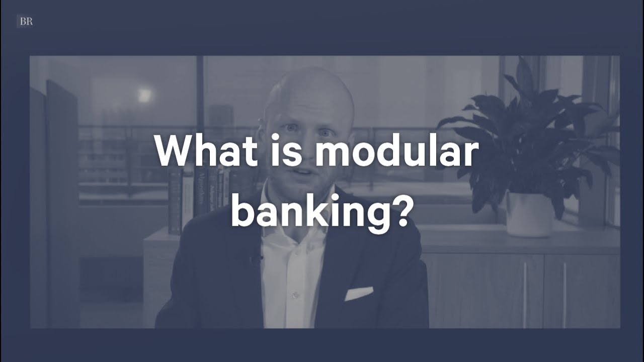 What is Modular Banking & How Does it Work