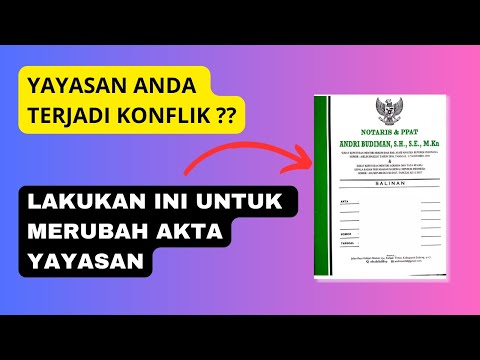🔴 Akta Perubahan Yayasan | disertai contoh dokumen Perubahan‼️