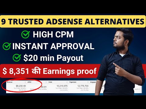 9 Best Adsense alternatives with high CPM, high CPC, instant approval, and minimum payout