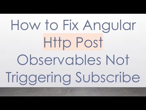 How to Fix Angular Http Post Observables Not Triggering Subscribe