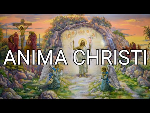 Anima Christi {St. Ignatius}
