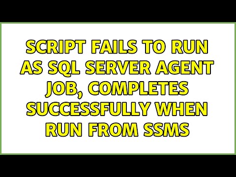 Script fails to run as SQL Server Agent Job, completes successfully when run from SSMS