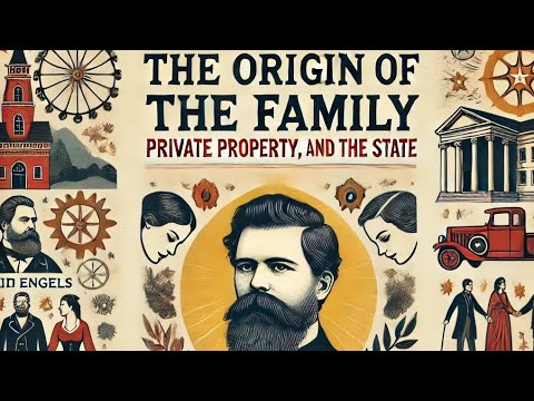 "The Origin of the Family, Private Property, and the State" by Friedrich Engels: a short review