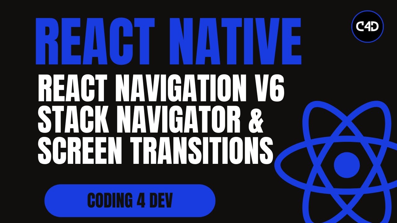React Navigation v6 Stack Navigator & Screen Transitions | Full Guide