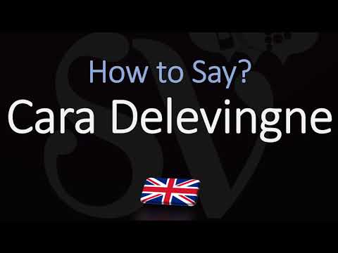 How to Pronounce Cara Delevingne? (CORRECTLY)