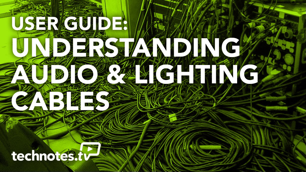 User Guide: Understanding Audio & Lighting Cables (Guide to Cables Notebook) - Video 1/3