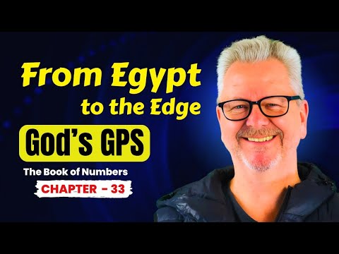 From Egypt to the Edge: God’s GPS Revealed! | Numbers 33 Bible Journey Explained