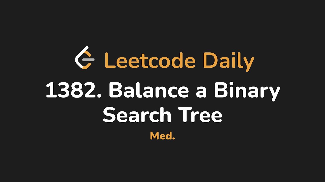 1382. Balance a Binary Search Tree | Leetcode Daily - Python