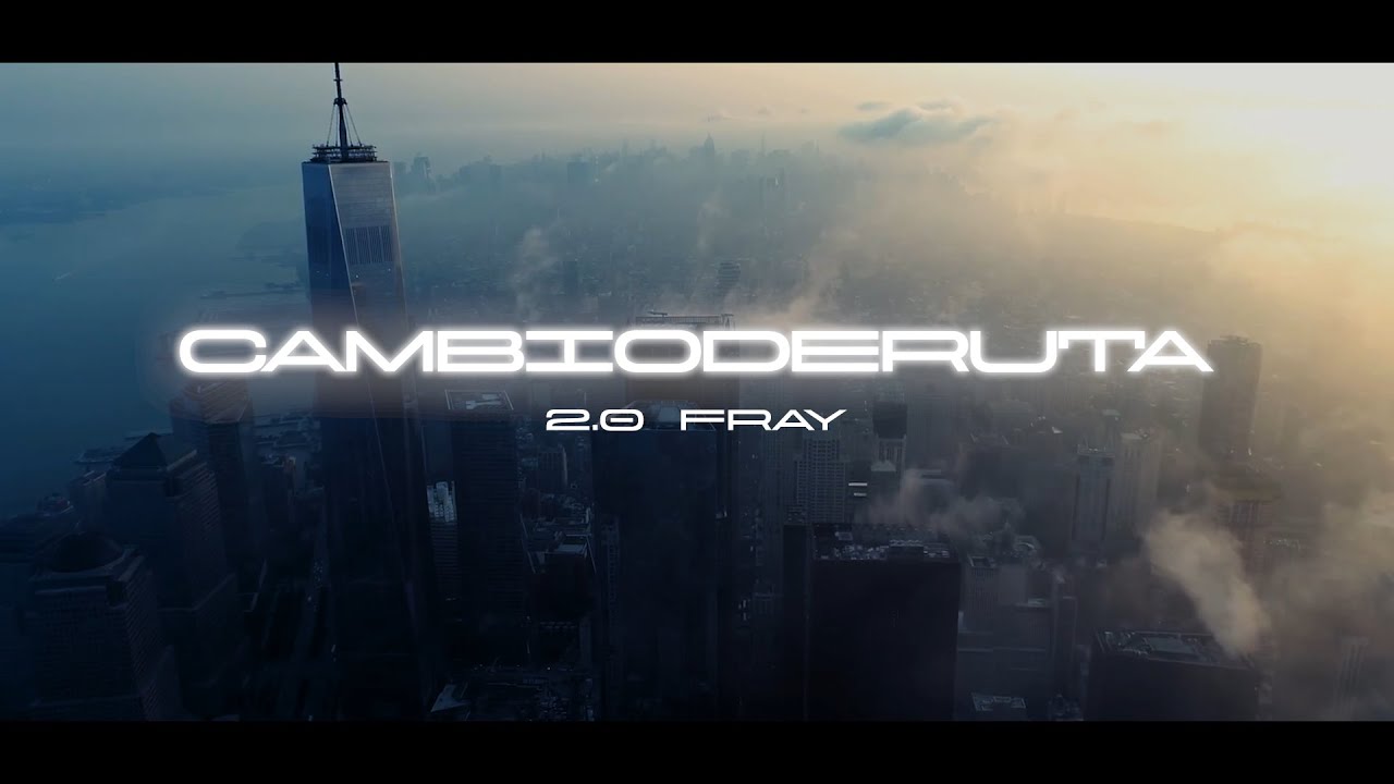 2.0 Fray - Cambio De Ruta 🛣️🥵 (Official Video)