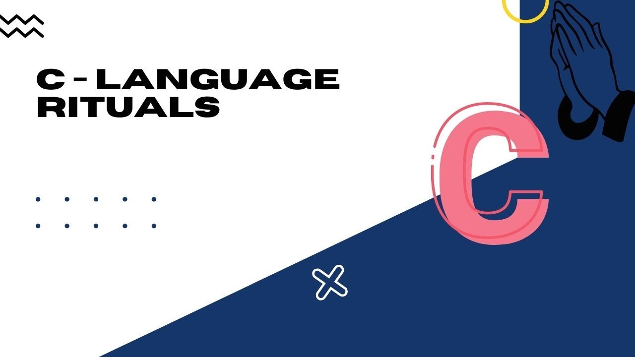 C Rituals || Every Programmer should do this